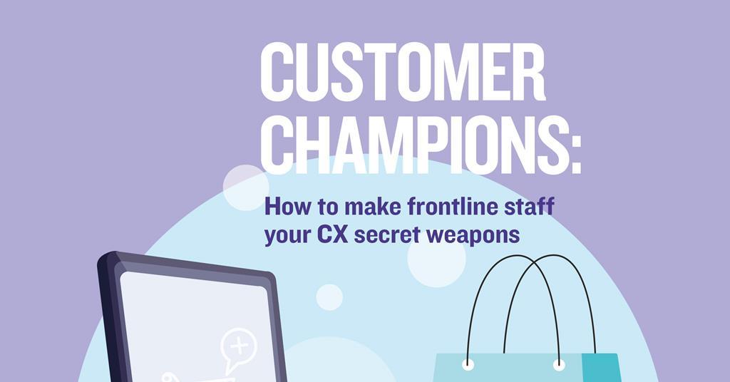 Customer Champions | Report Store | Retail Week