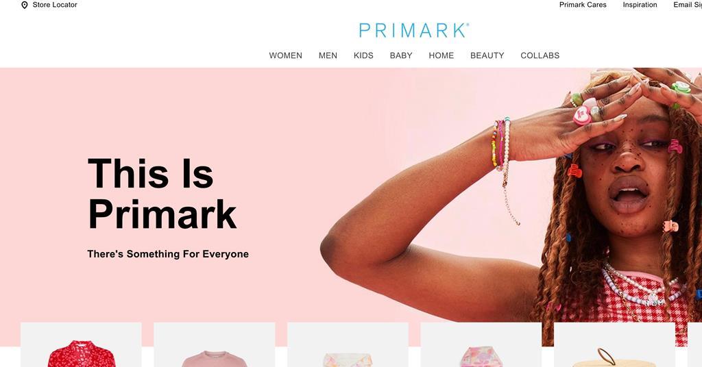 Primark launches new customer-facing website | News | Retail Week